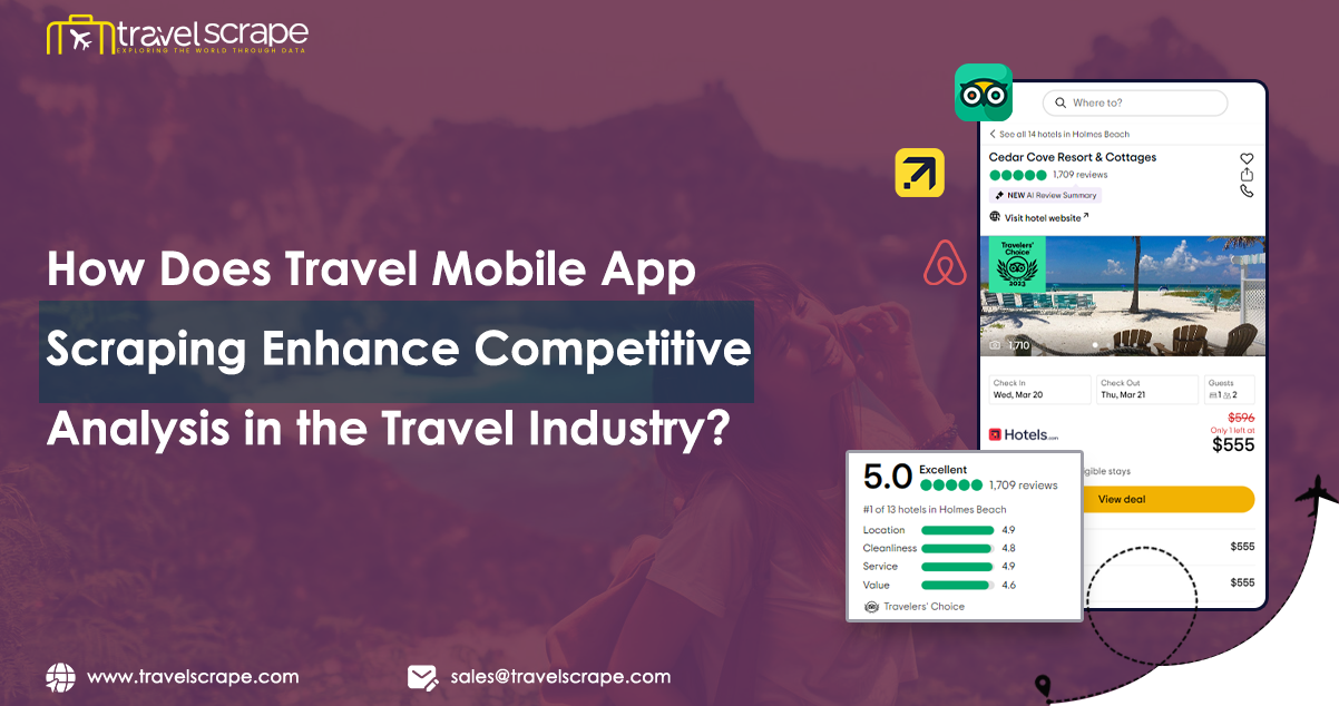 How Does Travel Mobile App Scraping Enhance Competitive Analysis in the ...